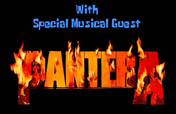 Remember when Pantera were featured on that episode of Spongebob?